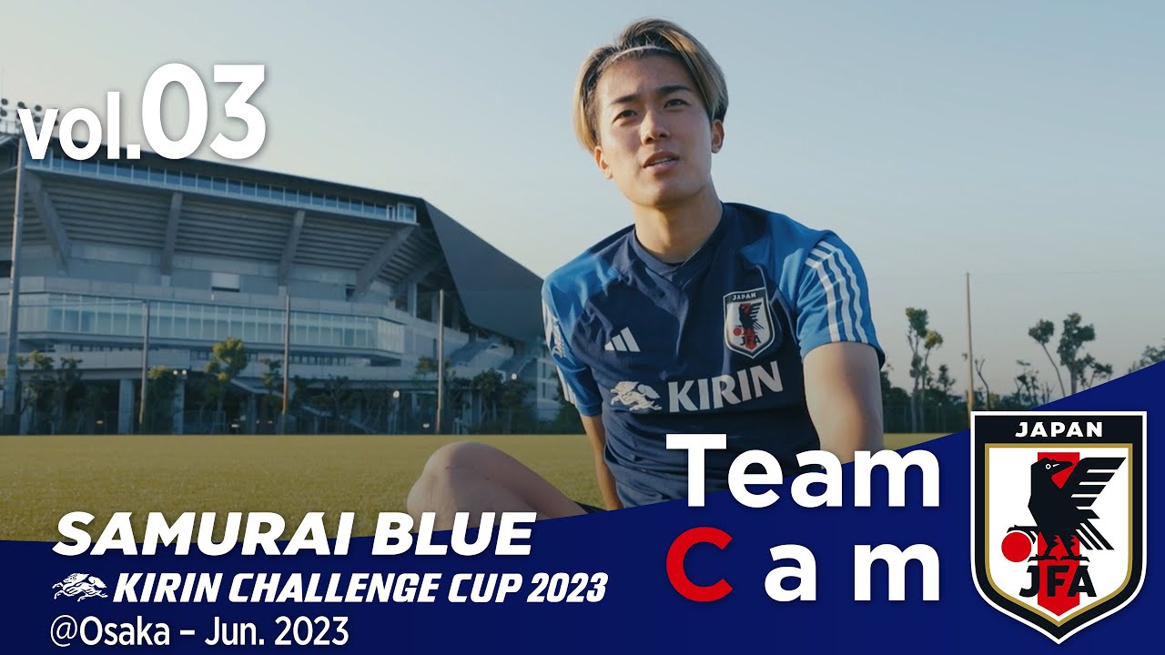 Team Cam vol.3｜ペルー代表戦の地、大阪へ｜KIRIN CHALLENGE CUP 2023＠Osaka– Jun 2023 » 【サッカー日本代表】森保ジャパン代表メンバーの動画まとめ